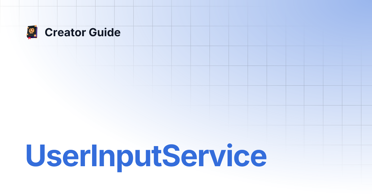 UserInputService | Creator Guide