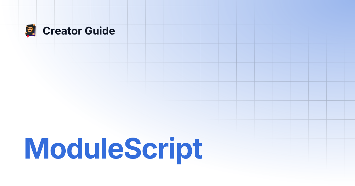 ModuleScript | Creator Guide