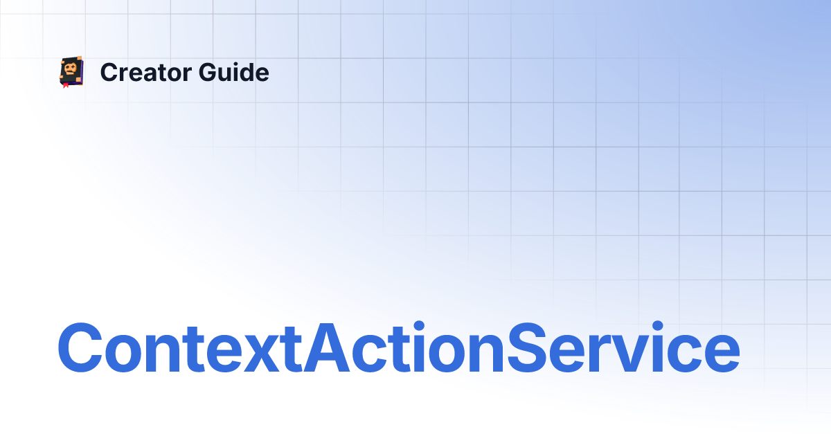 ContextActionService | Creator Guide