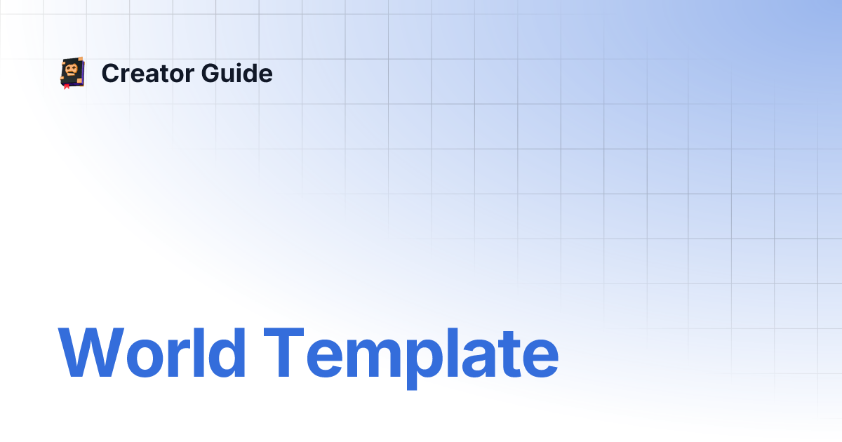 World Template | Creator Guide